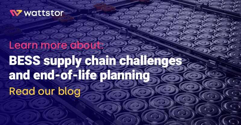 BESS Supply Chain Challenges & End of Life Planning